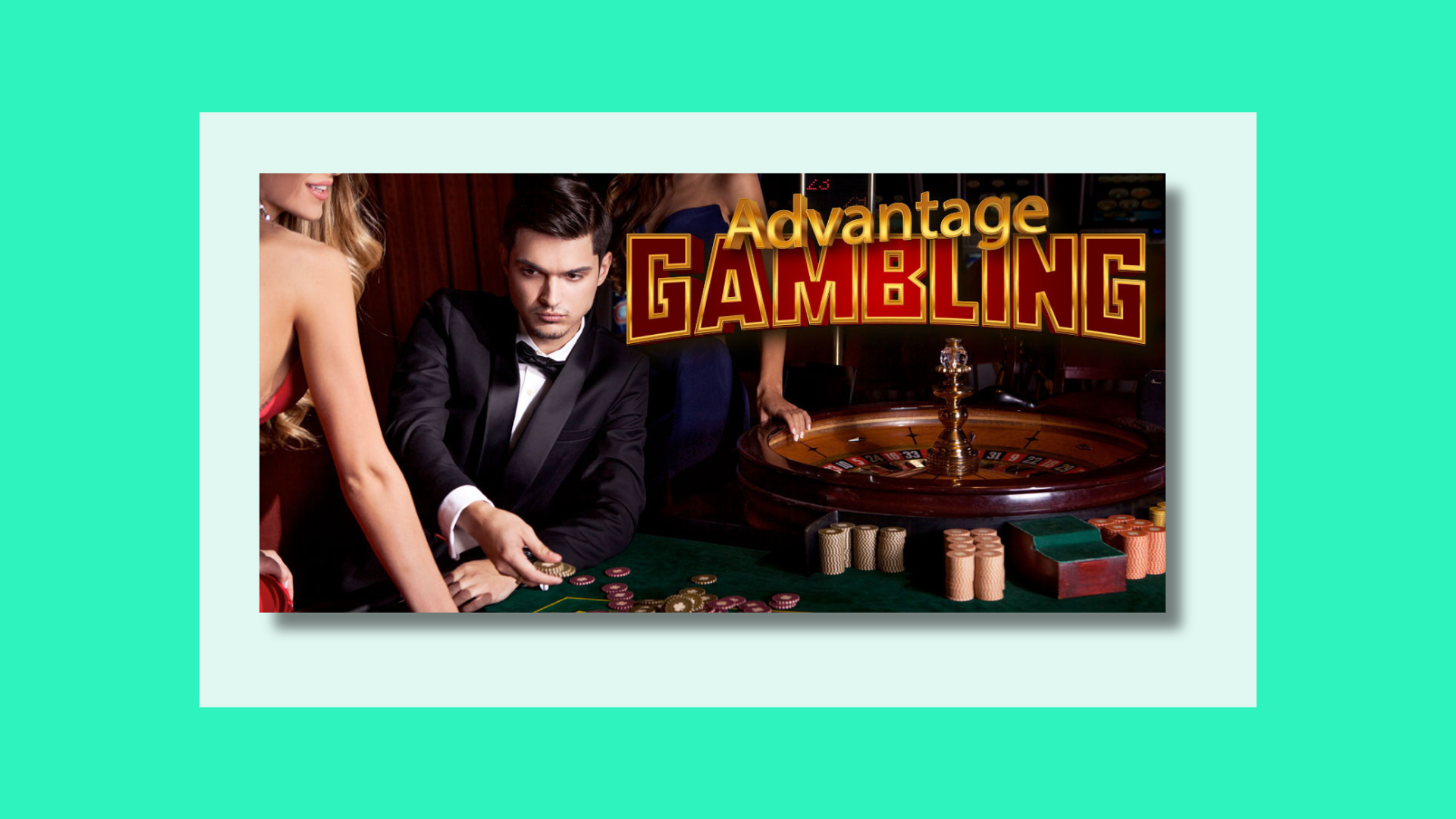 What is Advantage Gambling? Learn the Types - Outplayed
